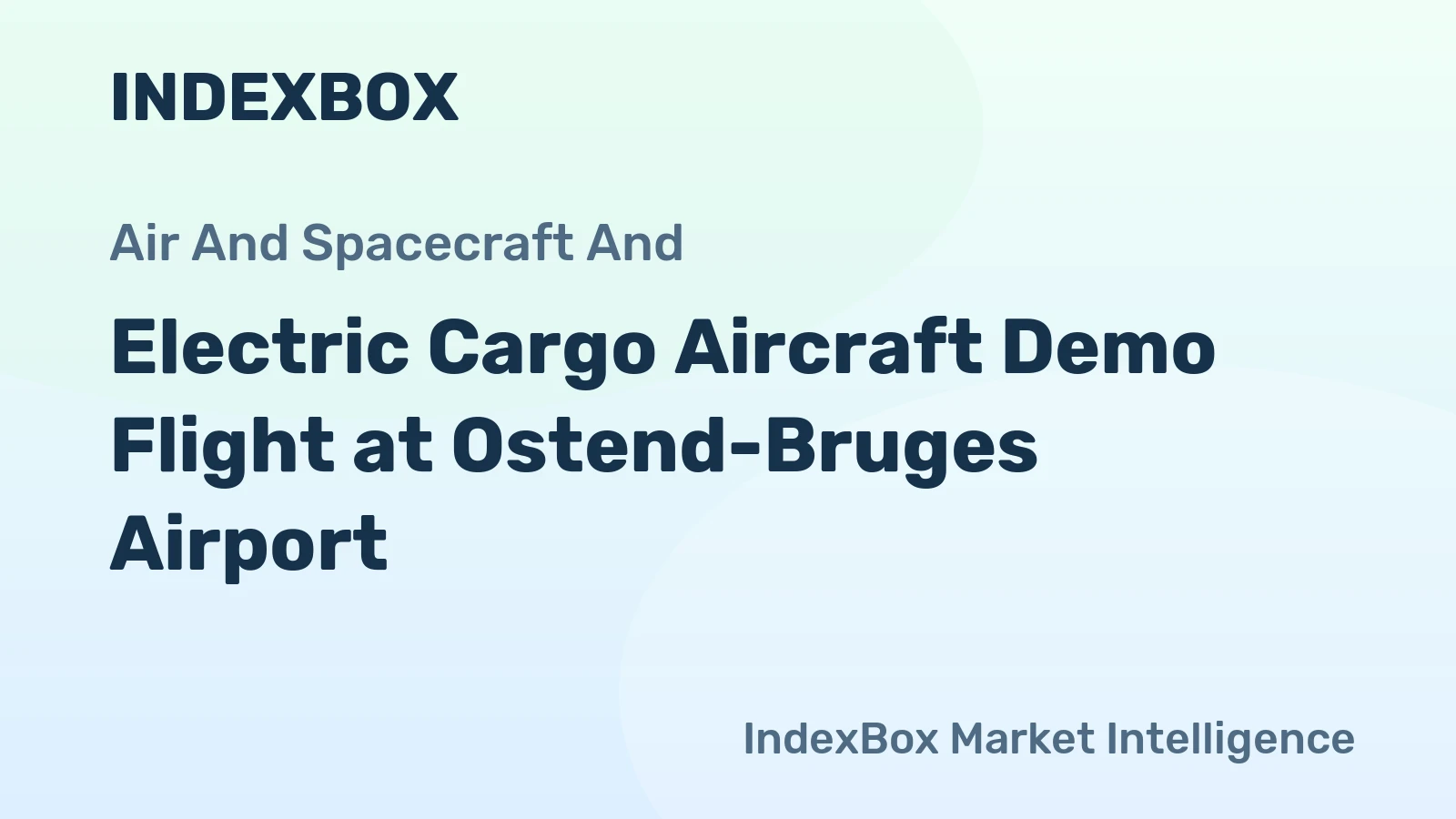 Electric Cargo Aircraft Demo Flight at Ostend-Bruges Airport