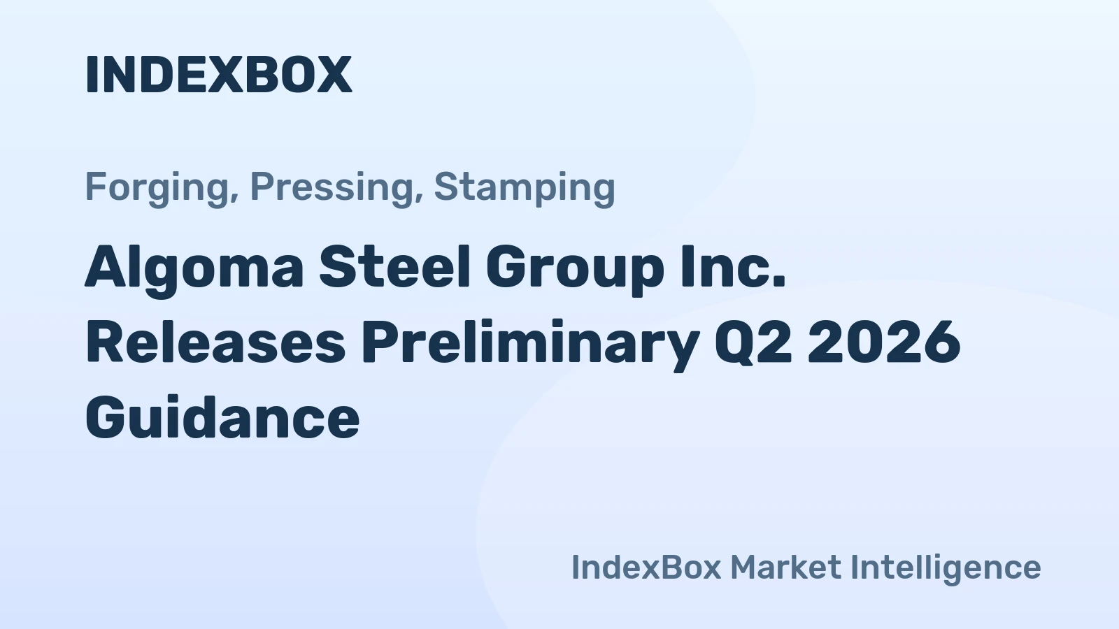 Algoma Steel Group Inc. Releases Preliminary Q2 2026 Guidance