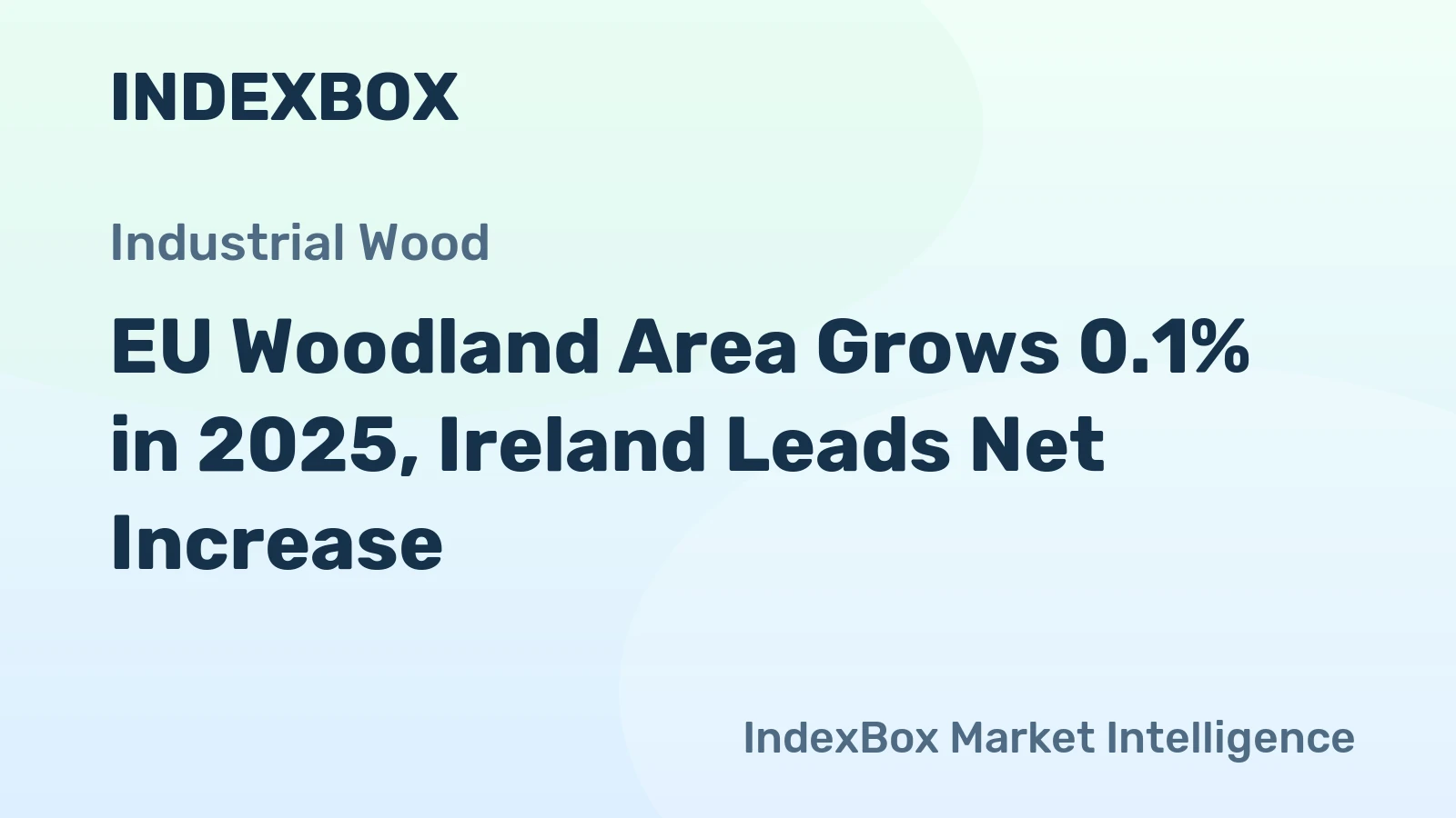 EU Woodland Area Grows 0.1% in 2025, Ireland Leads Net Increase