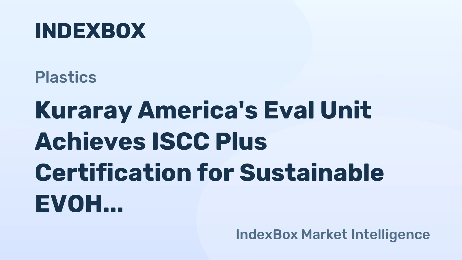 Kuraray America's Eval Unit Achieves ISCC Plus Certification for Sustainable EVOH Production