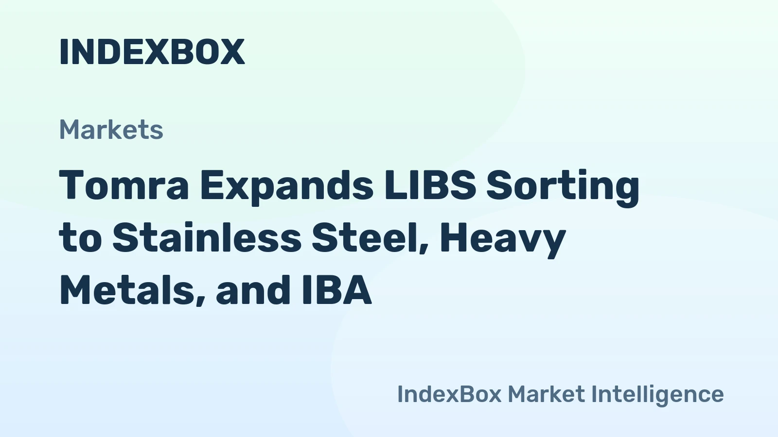Tomra Expands LIBS Sorting to Stainless Steel, Heavy Metals, and IBA