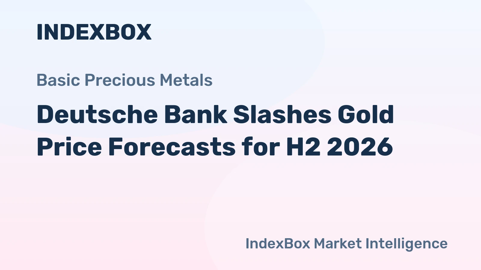Deutsche Bank Slashes Gold Price Forecasts for H2 2026