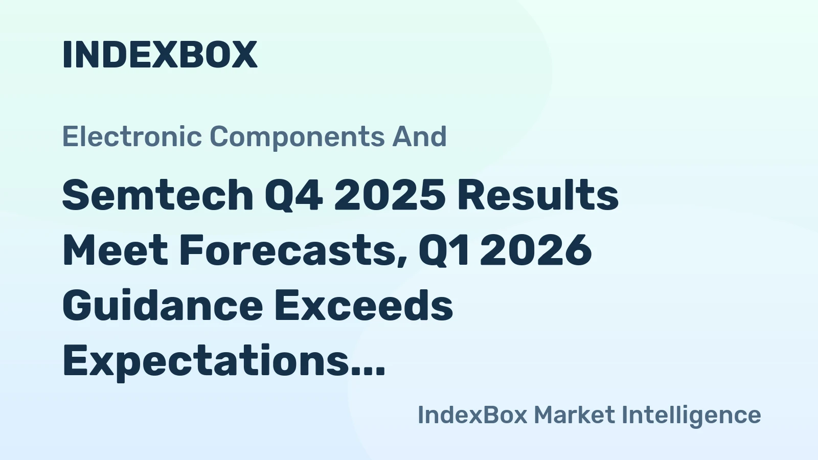 Semtech Q4 2025 Results Meet Forecasts, Q1 2026 Guidance Exceeds Expectations