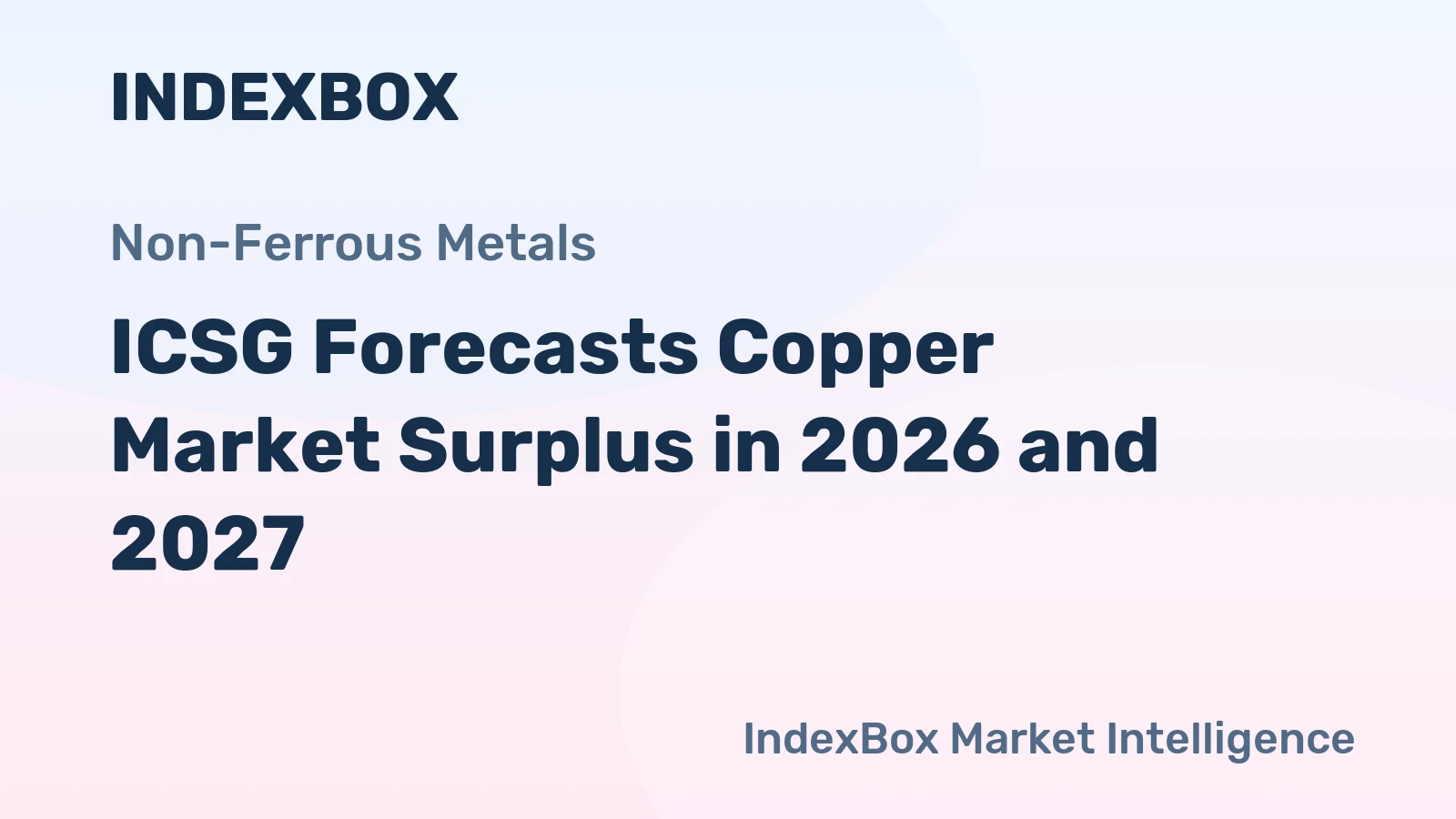 ICSG Forecasts Copper Market Surplus in 2026 and 2027