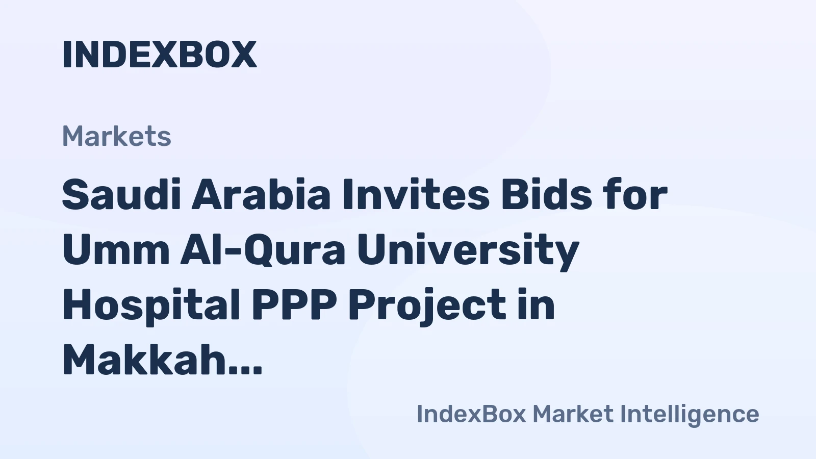 Saudi Arabia Invites Bids for Umm Al-Qura University Hospital PPP Project in Makkah