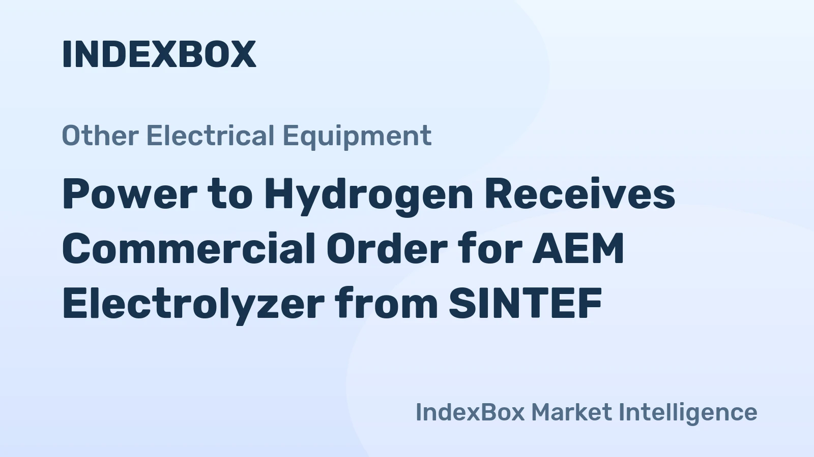 Power to Hydrogen Receives Commercial Order for AEM Electrolyzer from SINTEF