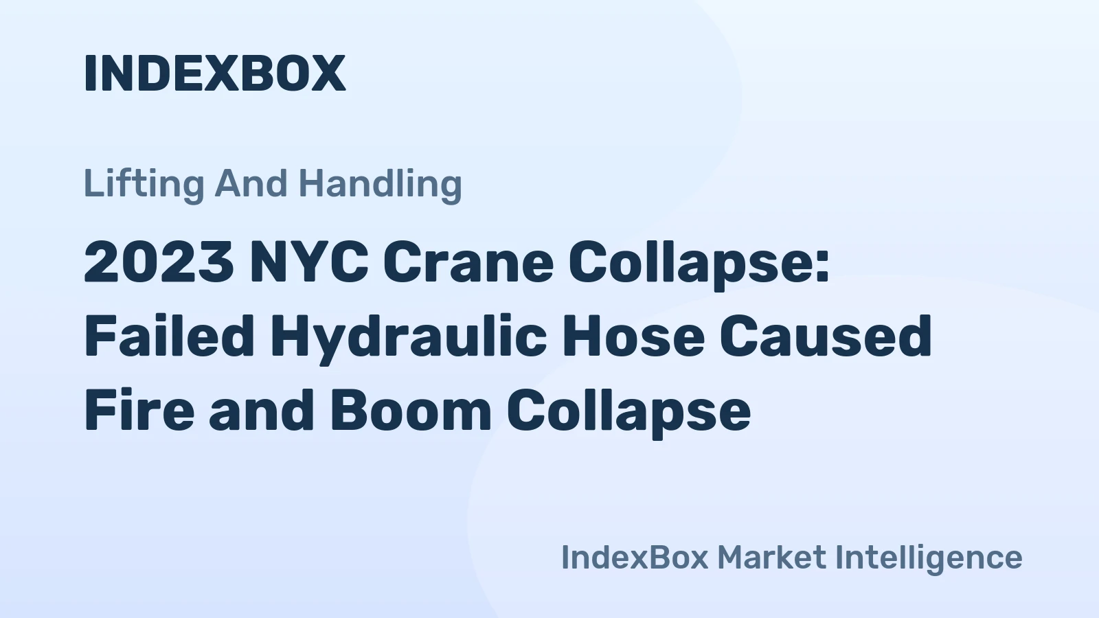 2023 NYC Crane Collapse: Failed Hydraulic Hose Caused Fire and Boom Collapse