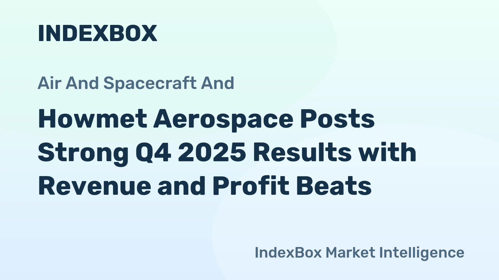 Howmet Aerospace Posts Strong Q4 2025 Results with Revenue and Profit Beats