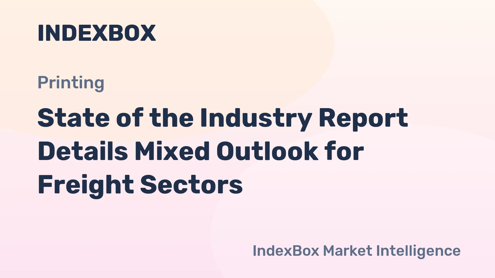State of the Industry Report Details Mixed Outlook for Freight Sectors