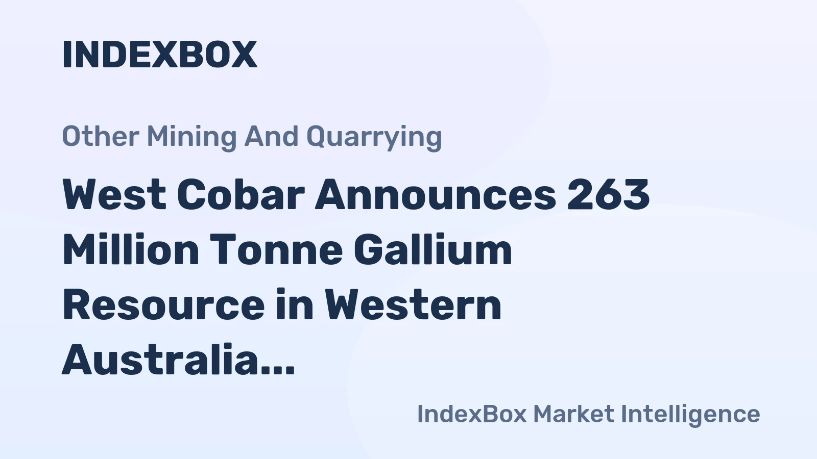 West Cobar Announces 263 Million Tonne Gallium Resource in Western Australia