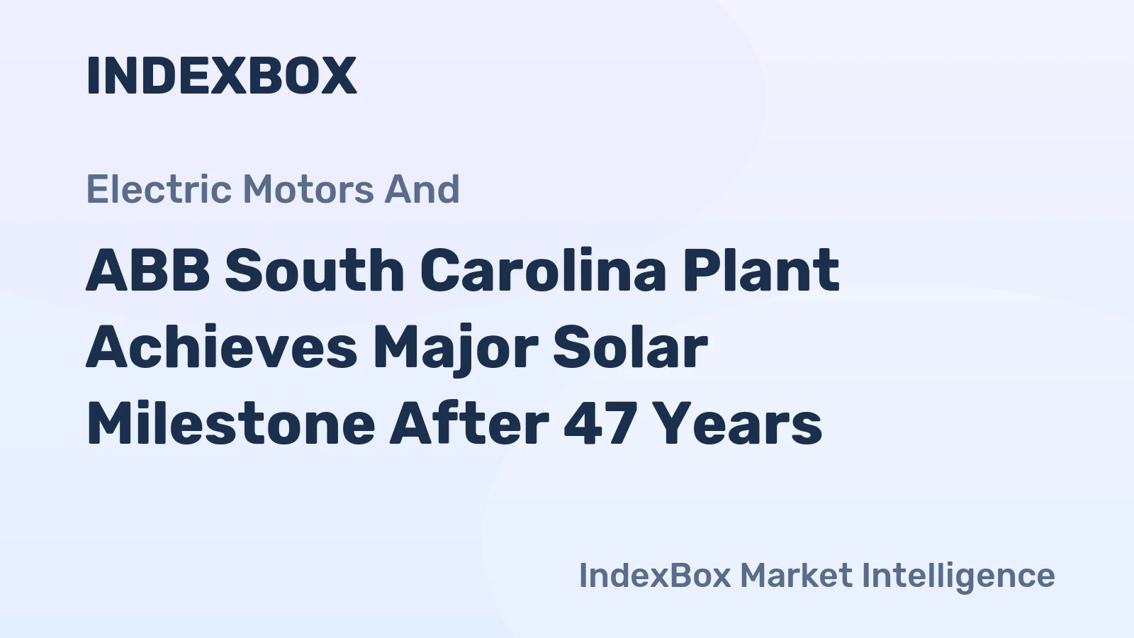 ABB South Carolina Plant Achieves Major Solar Milestone After 47 Years