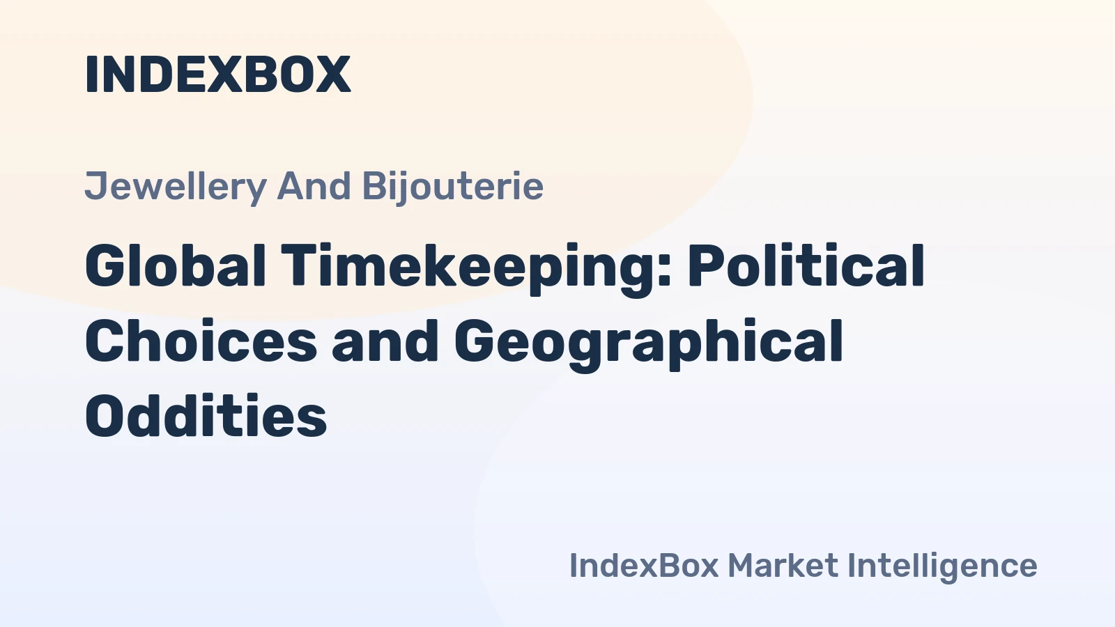 Global Timekeeping: Political Choices and Geographical Oddities