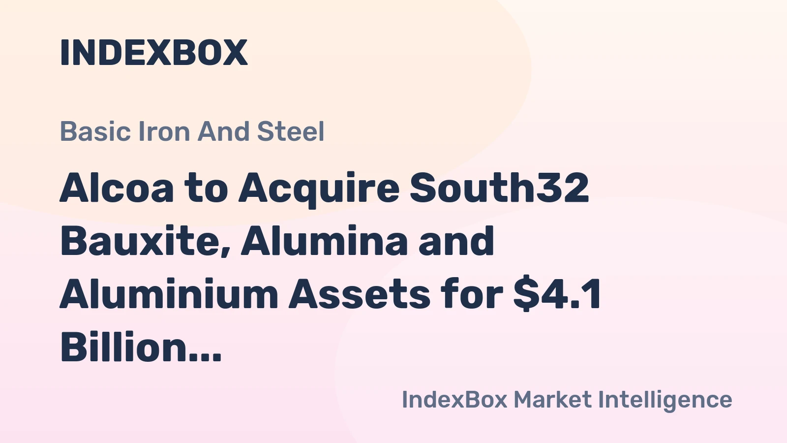 Alcoa to Acquire South32 Bauxite, Alumina and Aluminium Assets for $4.1 Billion