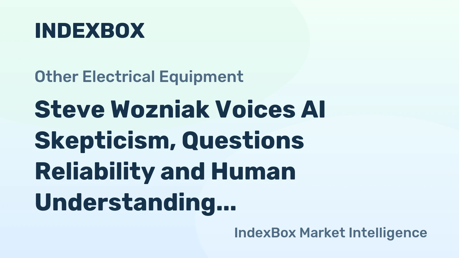 Steve Wozniak Voices AI Skepticism, Questions Reliability and Human Understanding