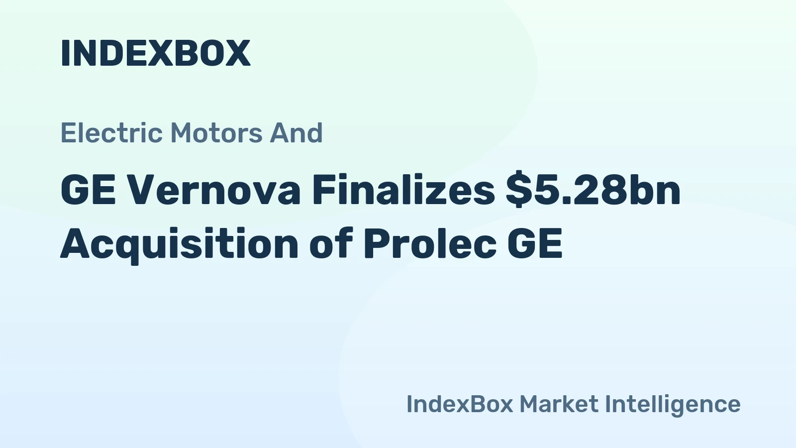 GE Vernova Finalizes $5.28bn Acquisition of Prolec GE