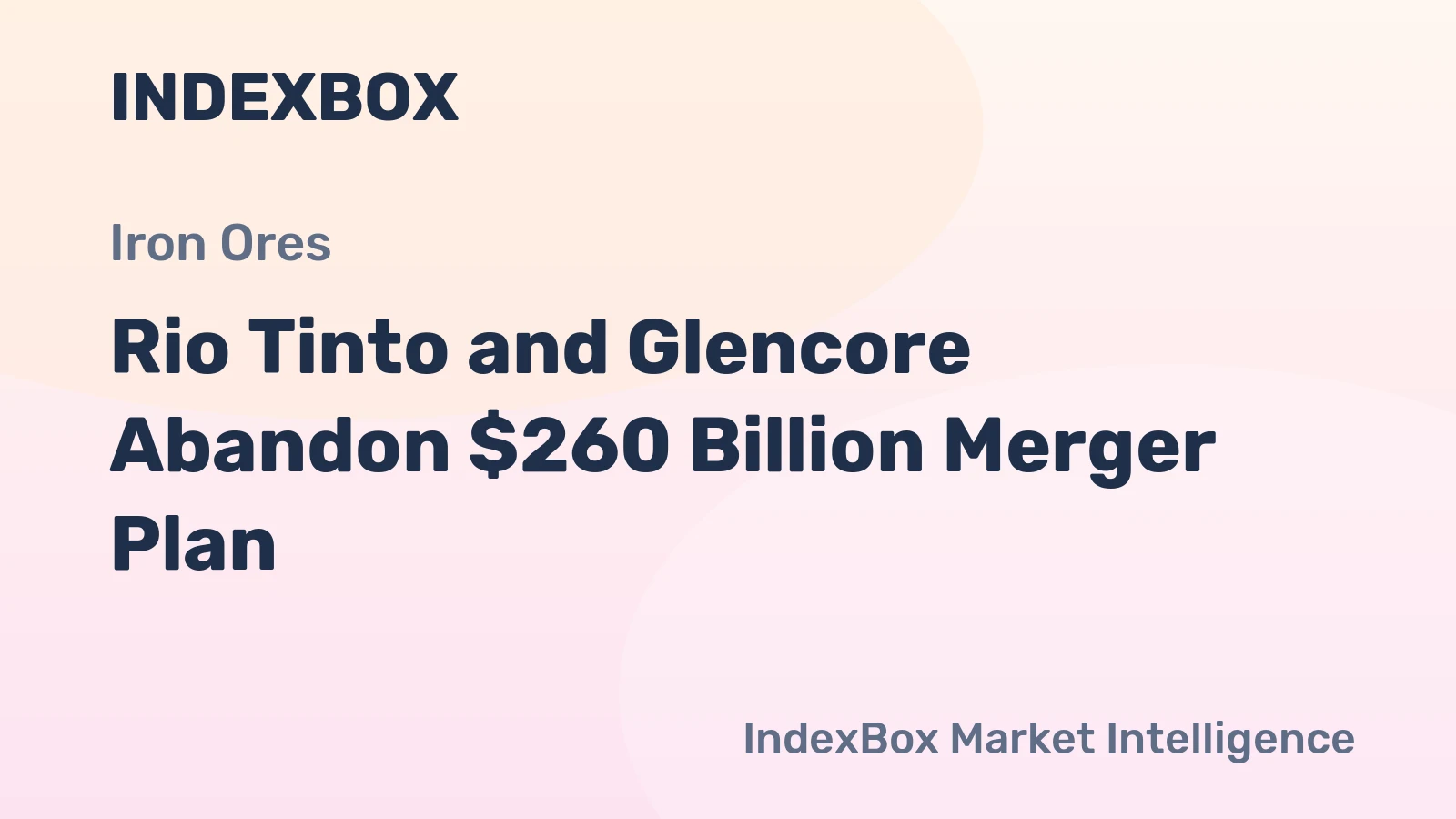 Rio Tinto and Glencore Abandon $260 Billion Merger Plan