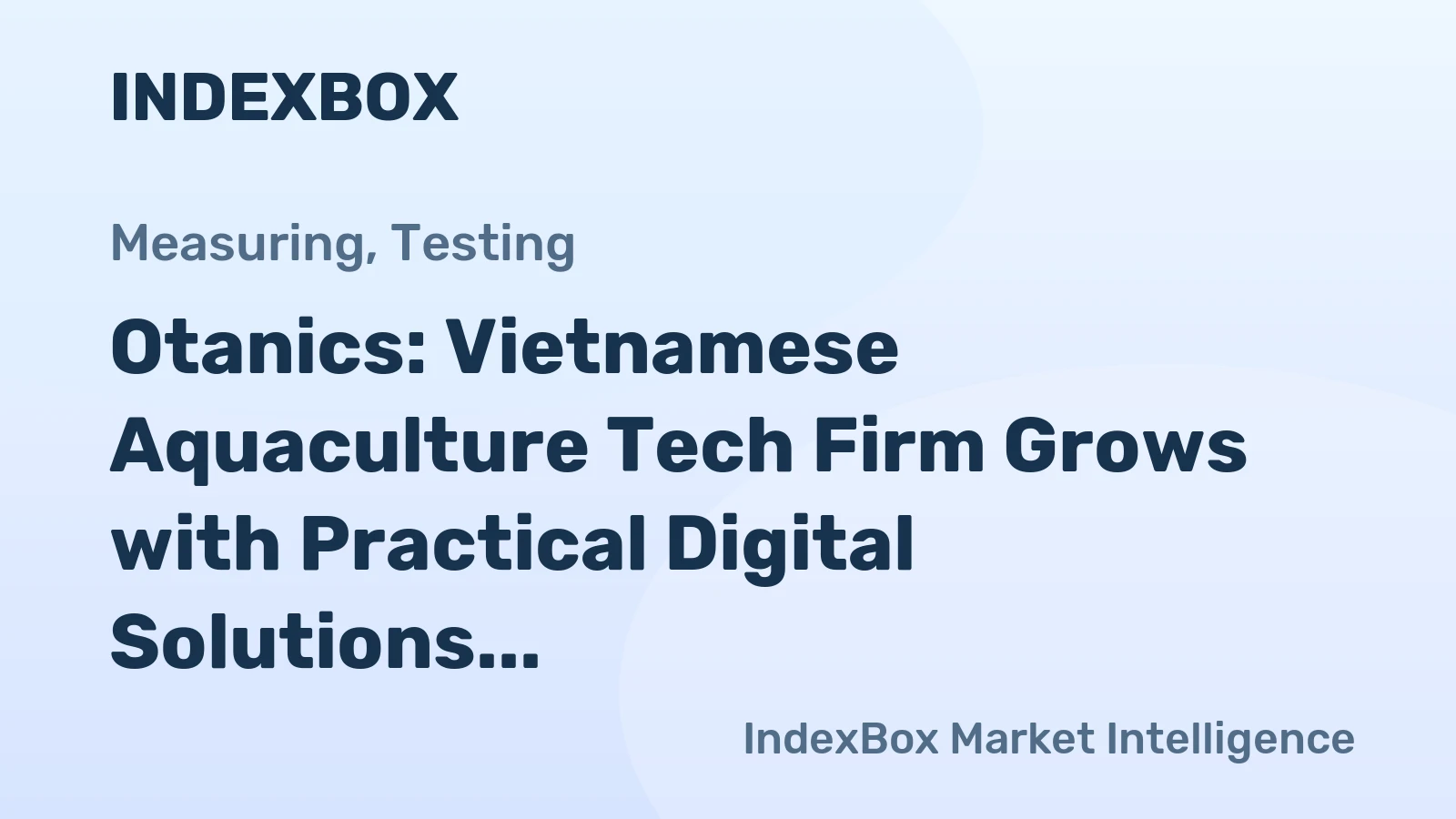 Otanics: Vietnamese Aquaculture Tech Firm Grows with Practical Digital Solutions