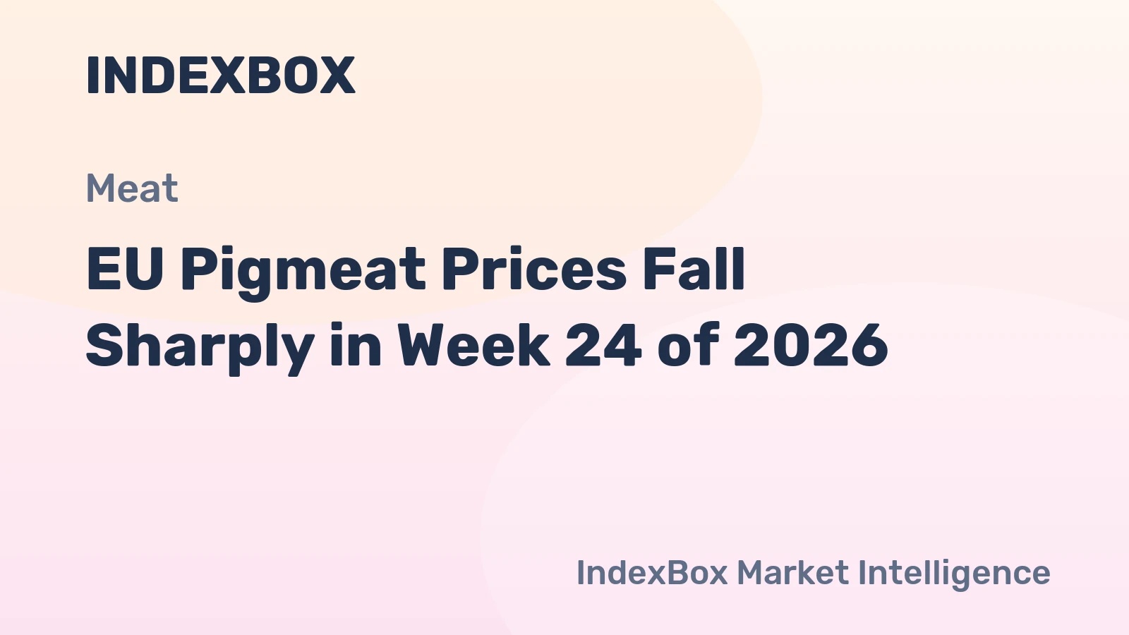 EU Pigmeat Prices Fall Sharply in Week 24 of 2026