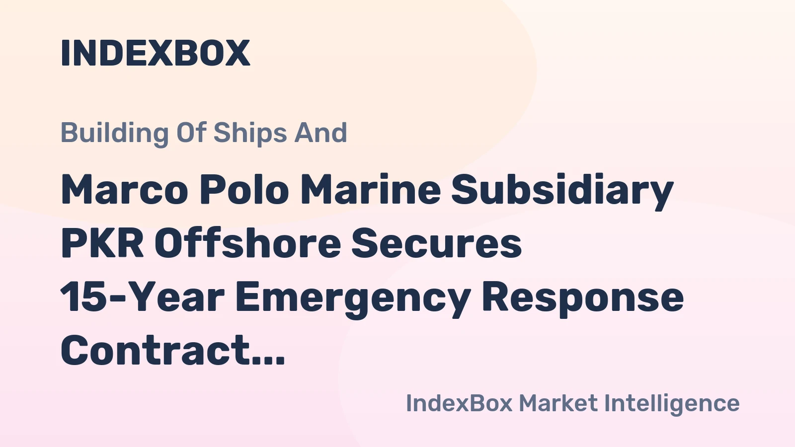 Marco Polo Marine Subsidiary PKR Offshore Secures 15-Year Emergency Response Contract in Taiwan