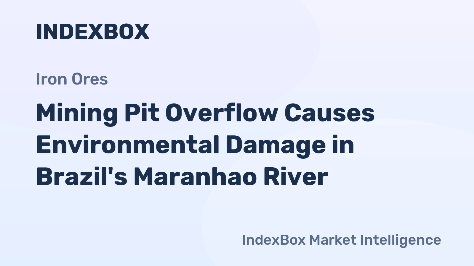 Mining Pit Overflow Causes Environmental Damage in Brazil's Maranhao River