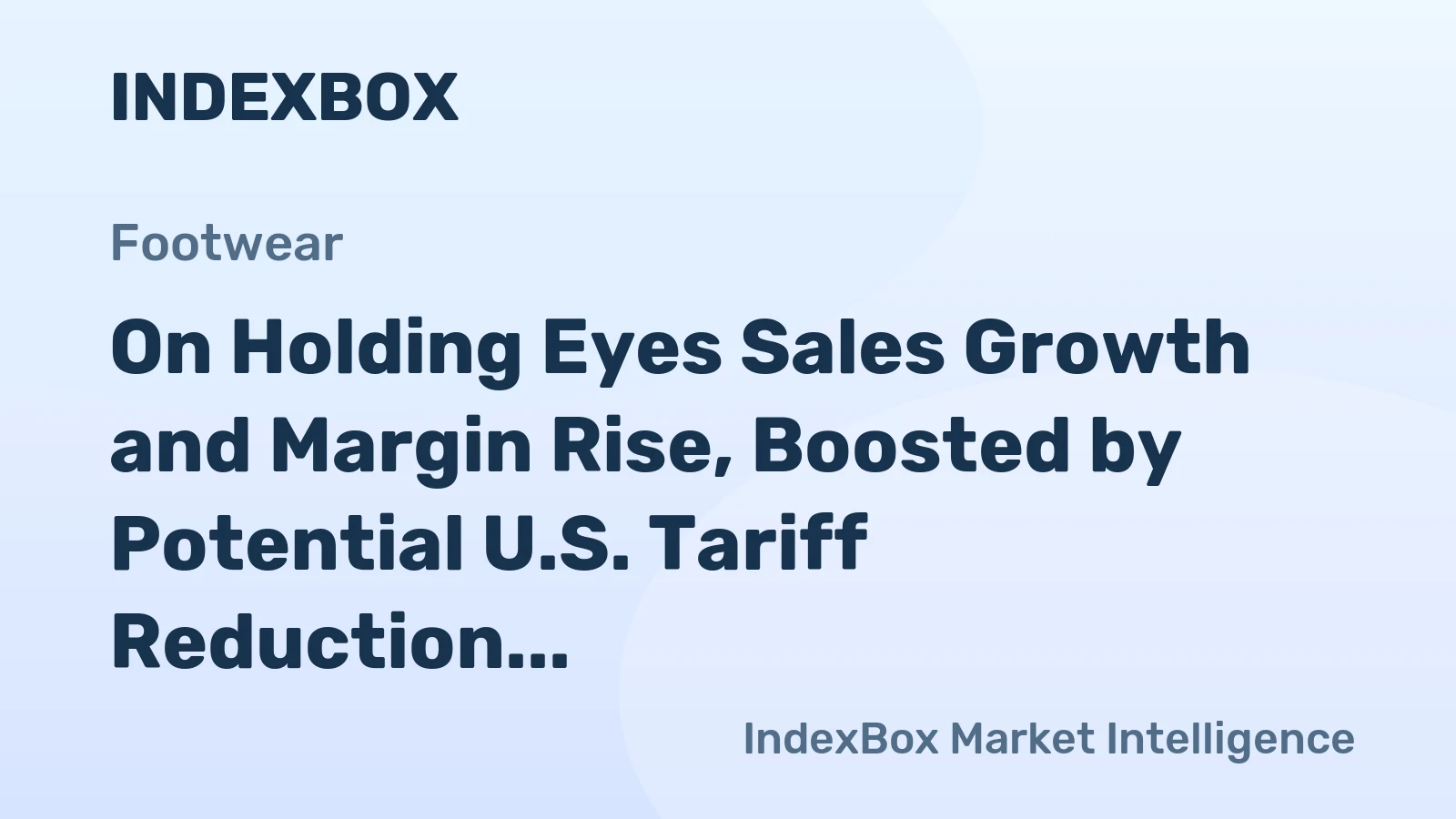 On Holding Eyes Sales Growth and Margin Rise, Boosted by Potential U.S. Tariff Reduction