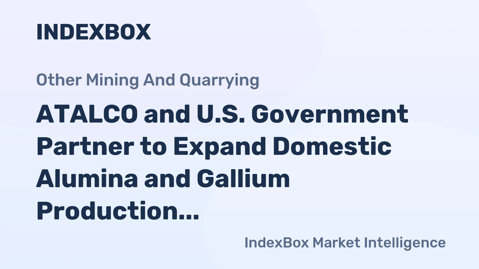 ATALCO and U.S. Government Partner to Expand Domestic Alumina and Gallium Production