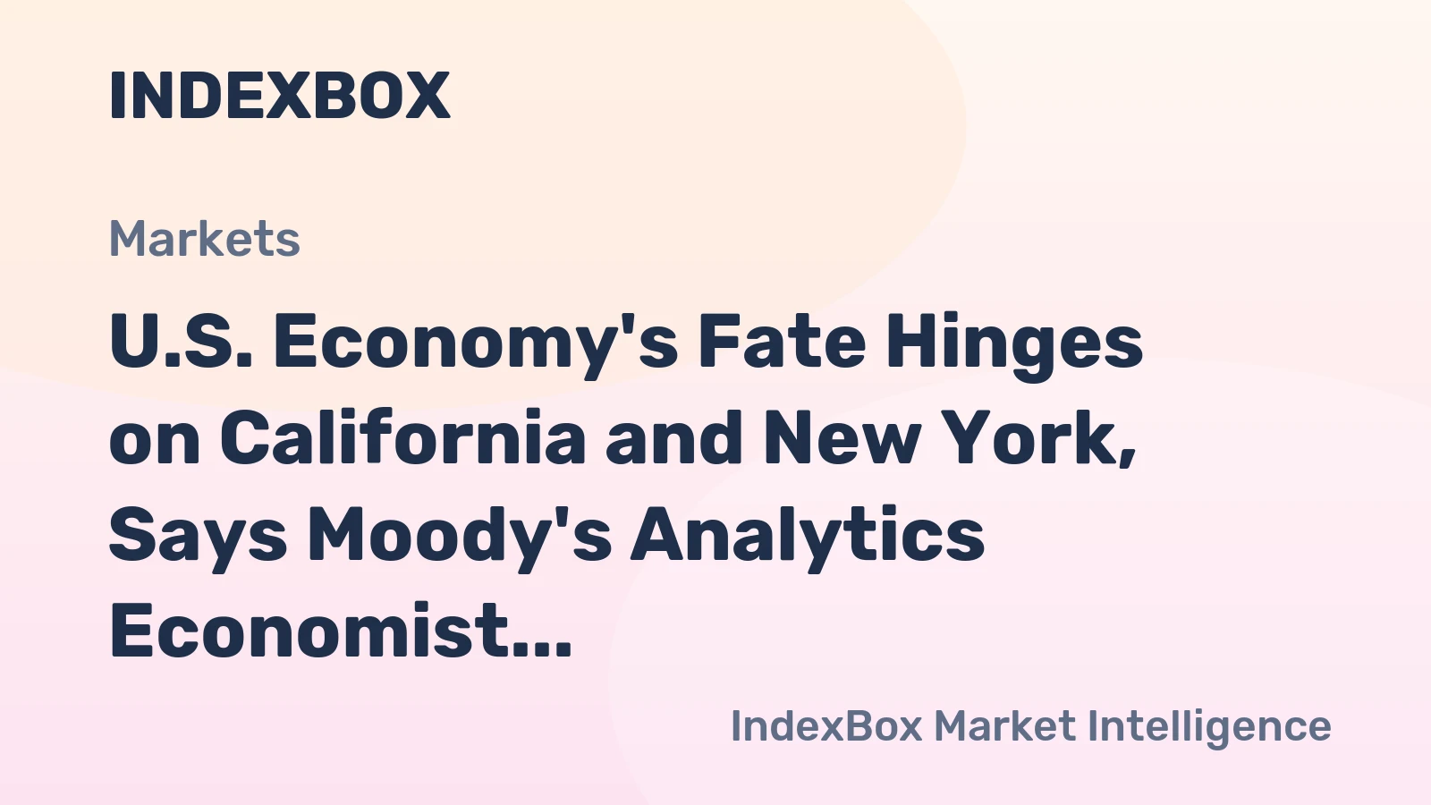 U.S. Economy's Fate Hinges on California and New York, Says Moody's Analytics Economist