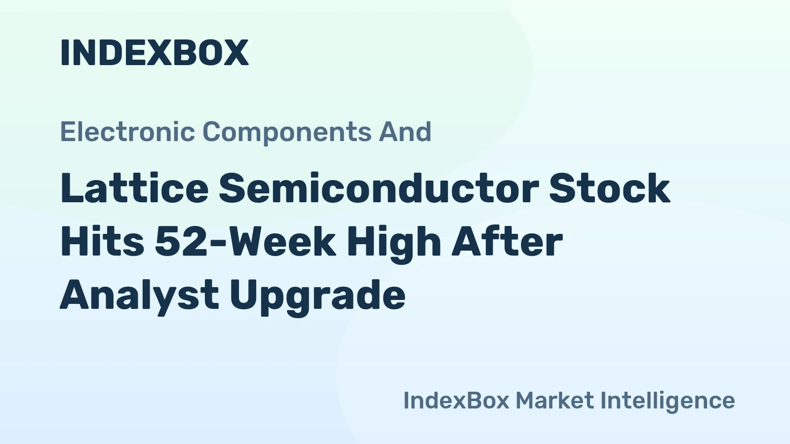 Lattice Semiconductor Stock Hits 52-Week High After Analyst Upgrade