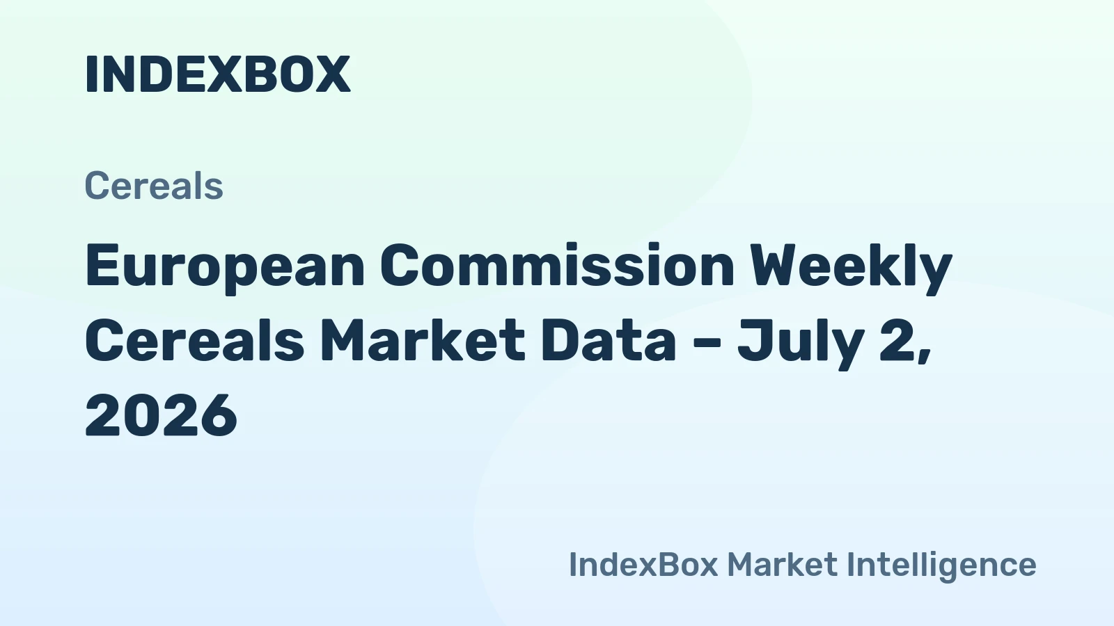 European Commission Weekly Cereals Market Data – July 2, 2026
