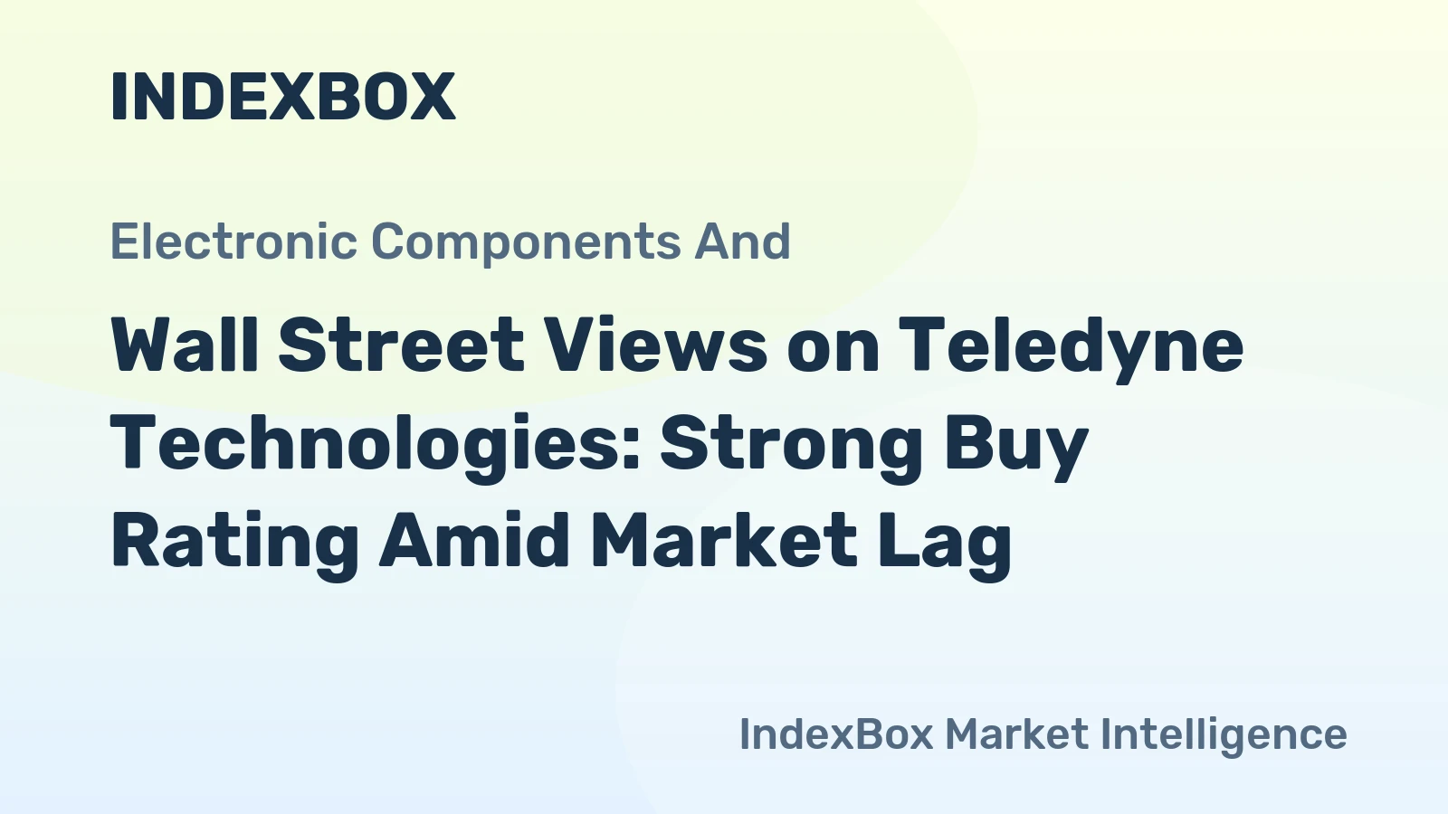 Wall Street Views on Teledyne Technologies: Strong Buy Rating Amid Market Lag