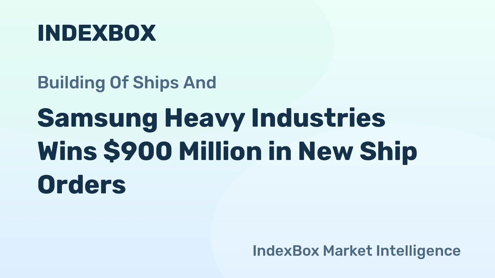 Samsung Heavy Industries Wins $900 Million in New Ship Orders
