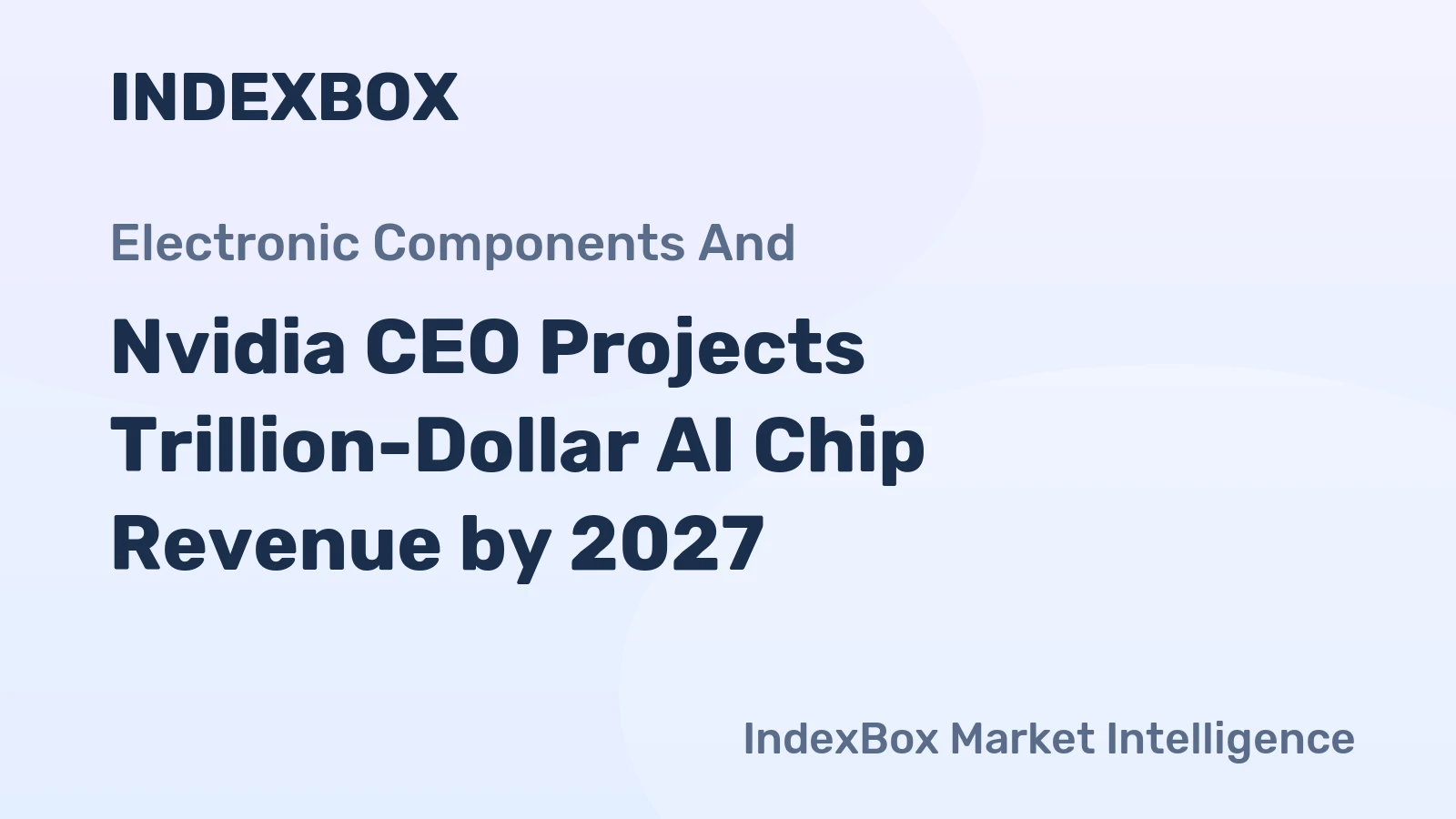 Nvidia CEO Projects Trillion-Dollar AI Chip Revenue by 2027