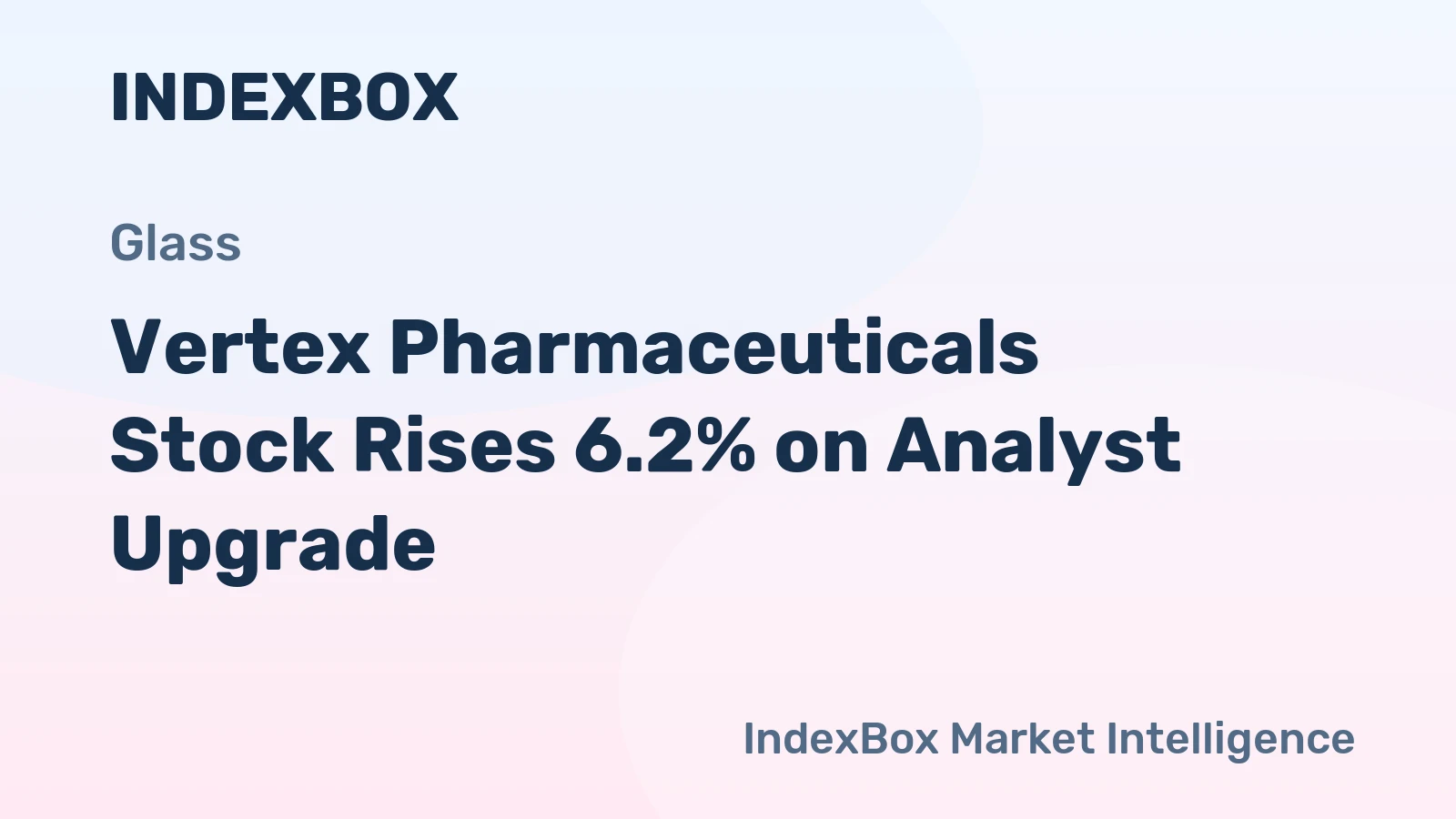 Vertex Pharmaceuticals Stock Rises 6.2% on Analyst Upgrade