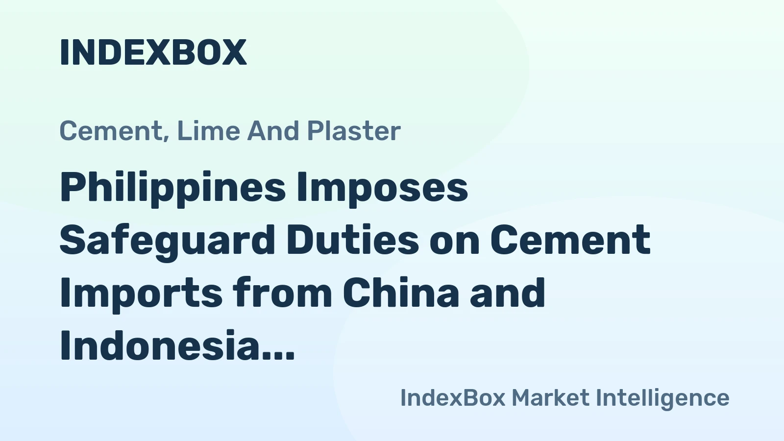 Philippines Imposes Safeguard Duties on Cement Imports from China and Indonesia