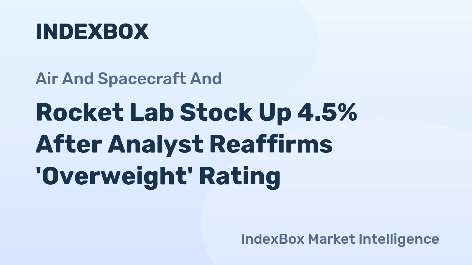 Rocket Lab Stock Up 4.5% After Analyst Reaffirms 'Overweight' Rating