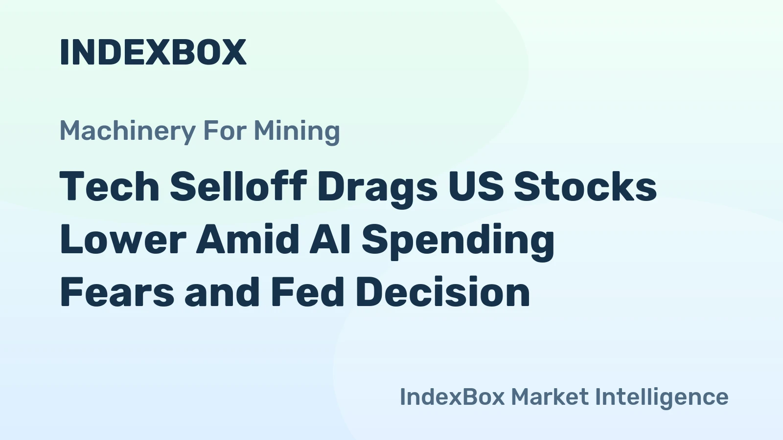 Tech Selloff Drags US Stocks Lower Amid AI Spending Fears and Fed Decision