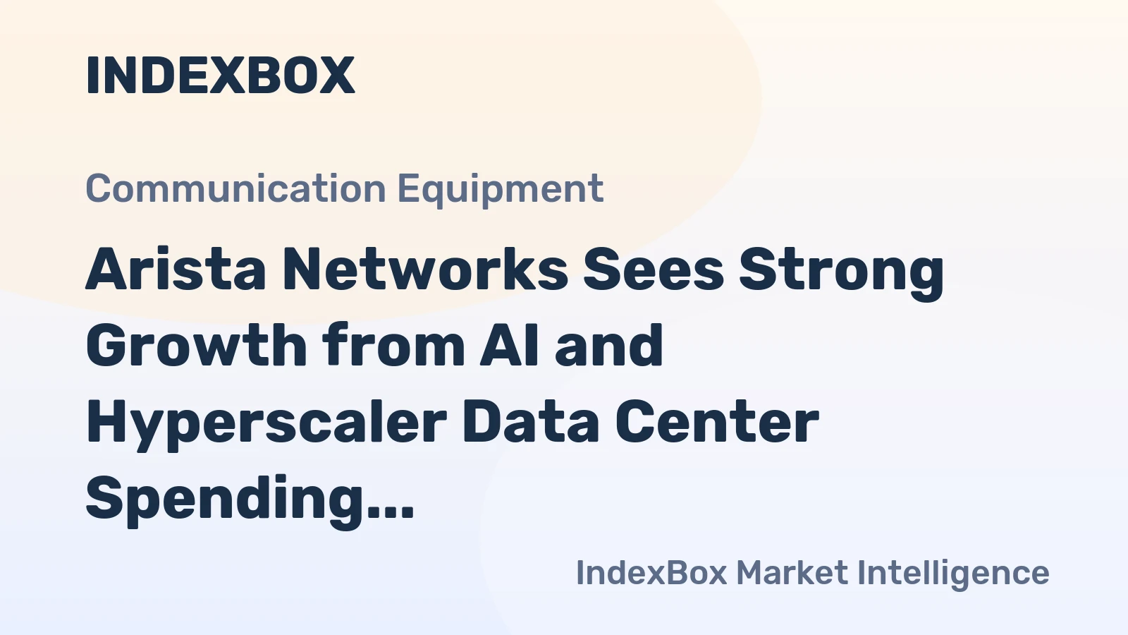 Arista Networks Sees Strong Growth from AI and Hyperscaler Data Center Spending