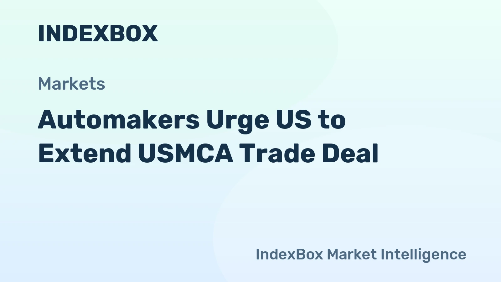 Automakers Urge US to Extend USMCA Trade Deal