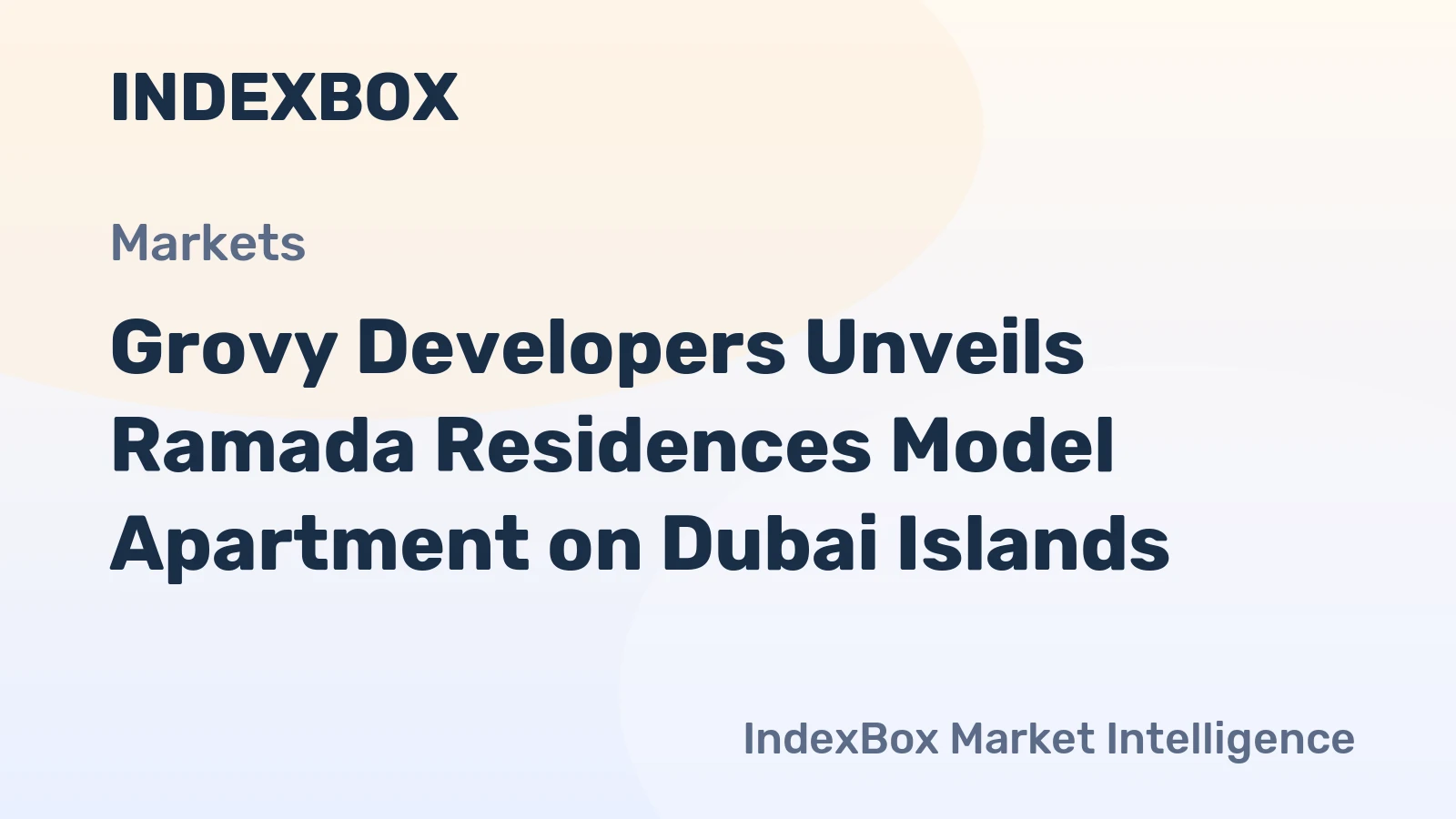 Grovy Developers Unveils Ramada Residences Model Apartment on Dubai Islands