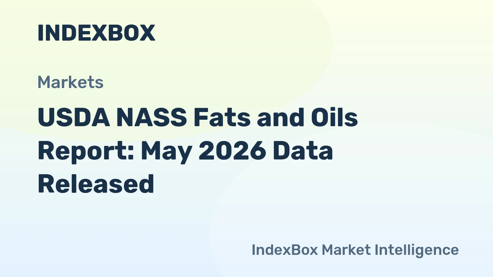USDA NASS Fats and Oils Report: May 2026 Data Released
