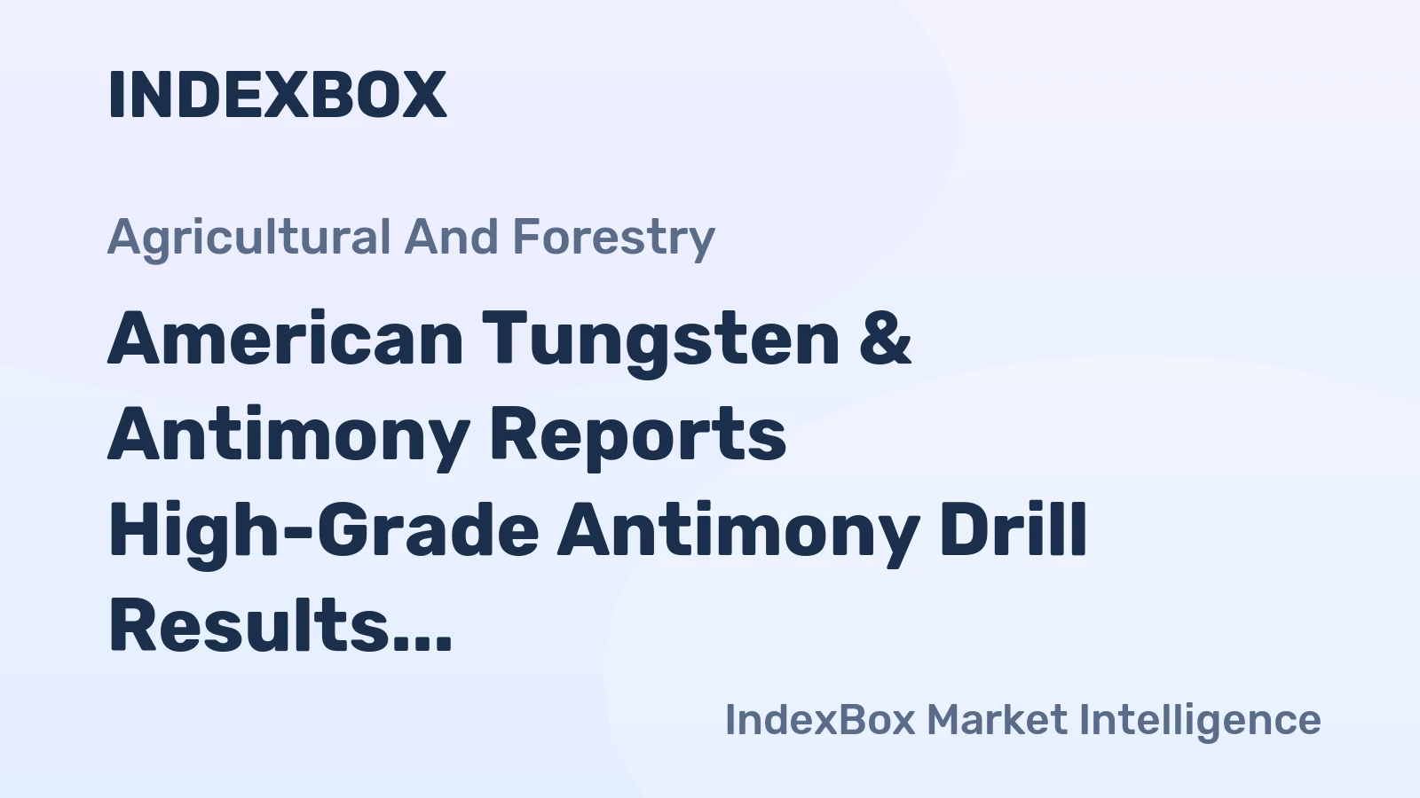 American Tungsten & Antimony Reports High-Grade Antimony Drill Results in Utah
