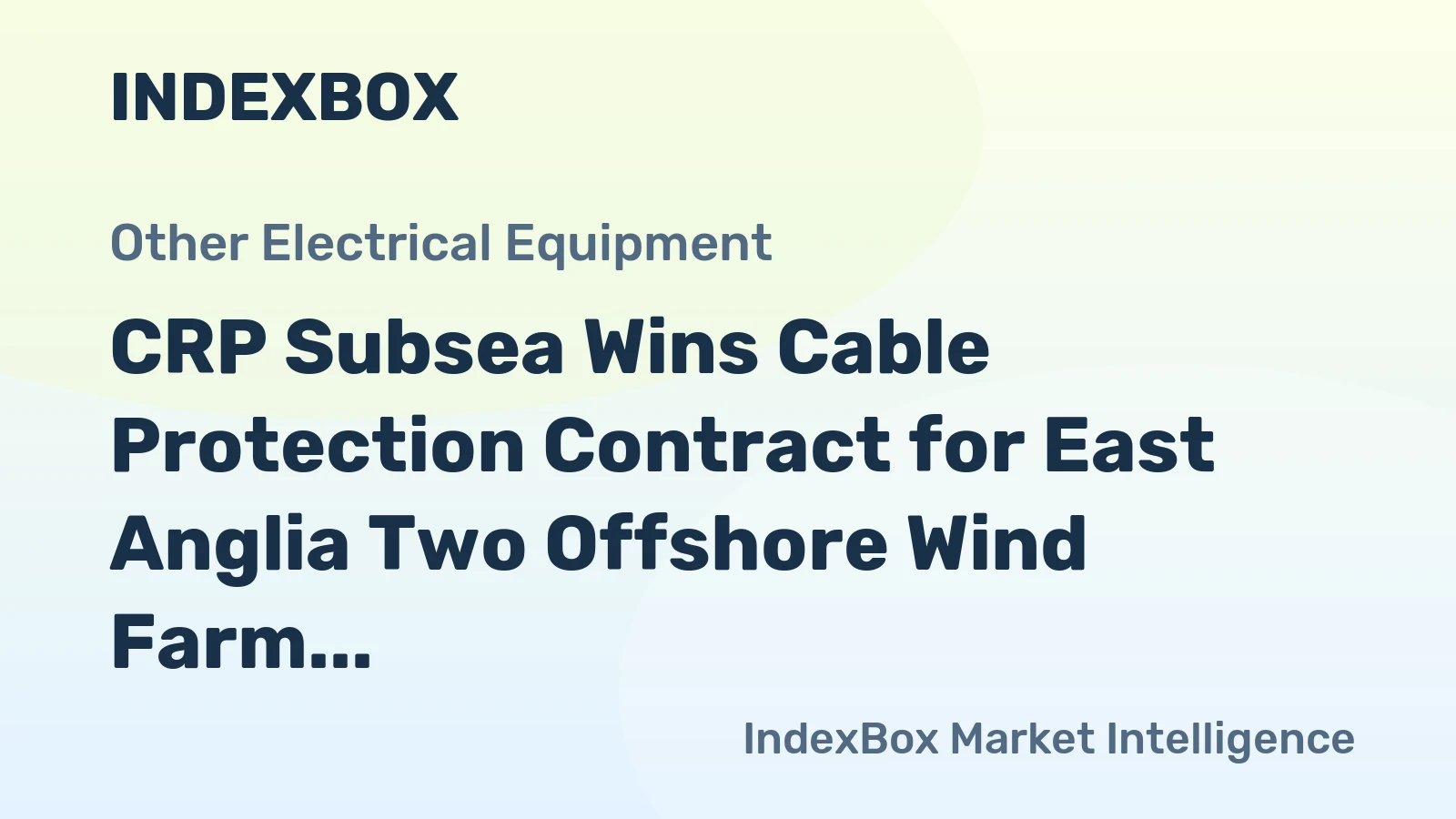 CRP Subsea Wins Cable Protection Contract for East Anglia Two Offshore Wind Farm