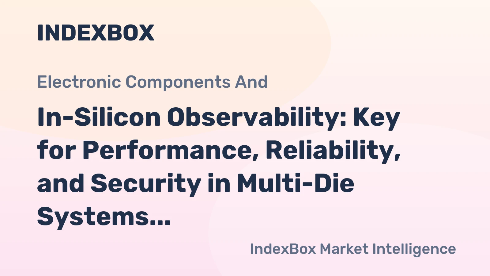 In-Silicon Observability: Key for Performance, Reliability, and Security in Multi-Die Systems