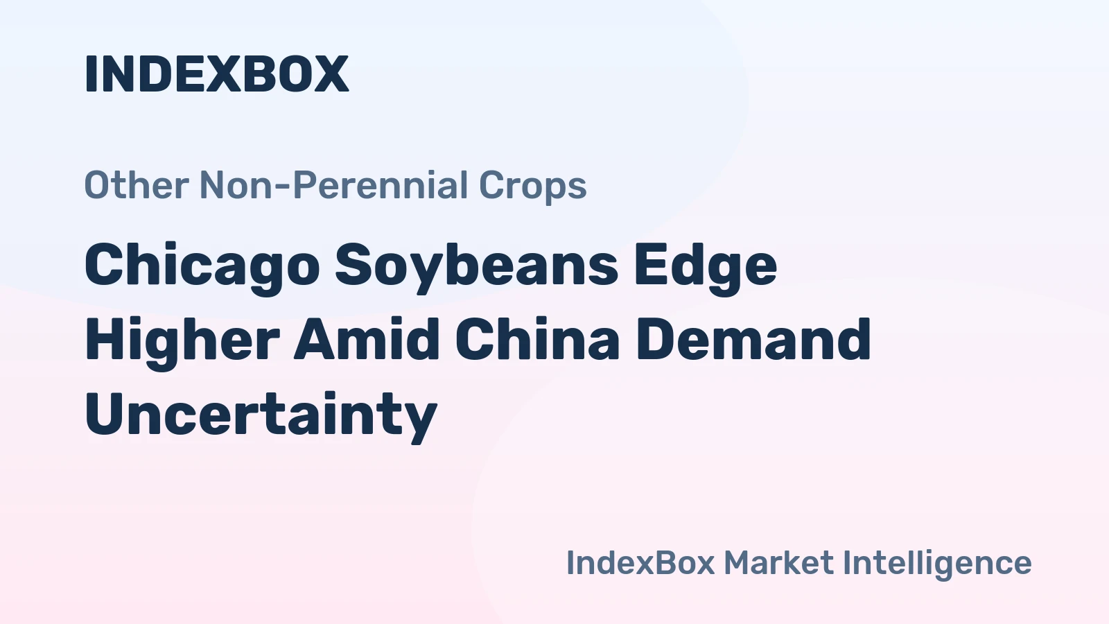 Chicago Soybeans Edge Higher Amid China Demand Uncertainty