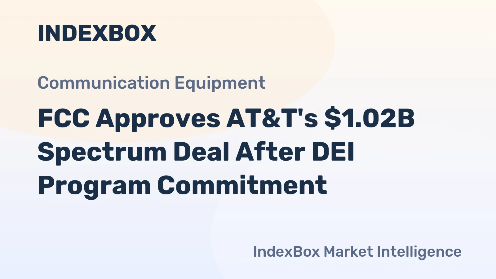 FCC Approves AT&T's $1.02B Spectrum Deal After DEI Program Commitment