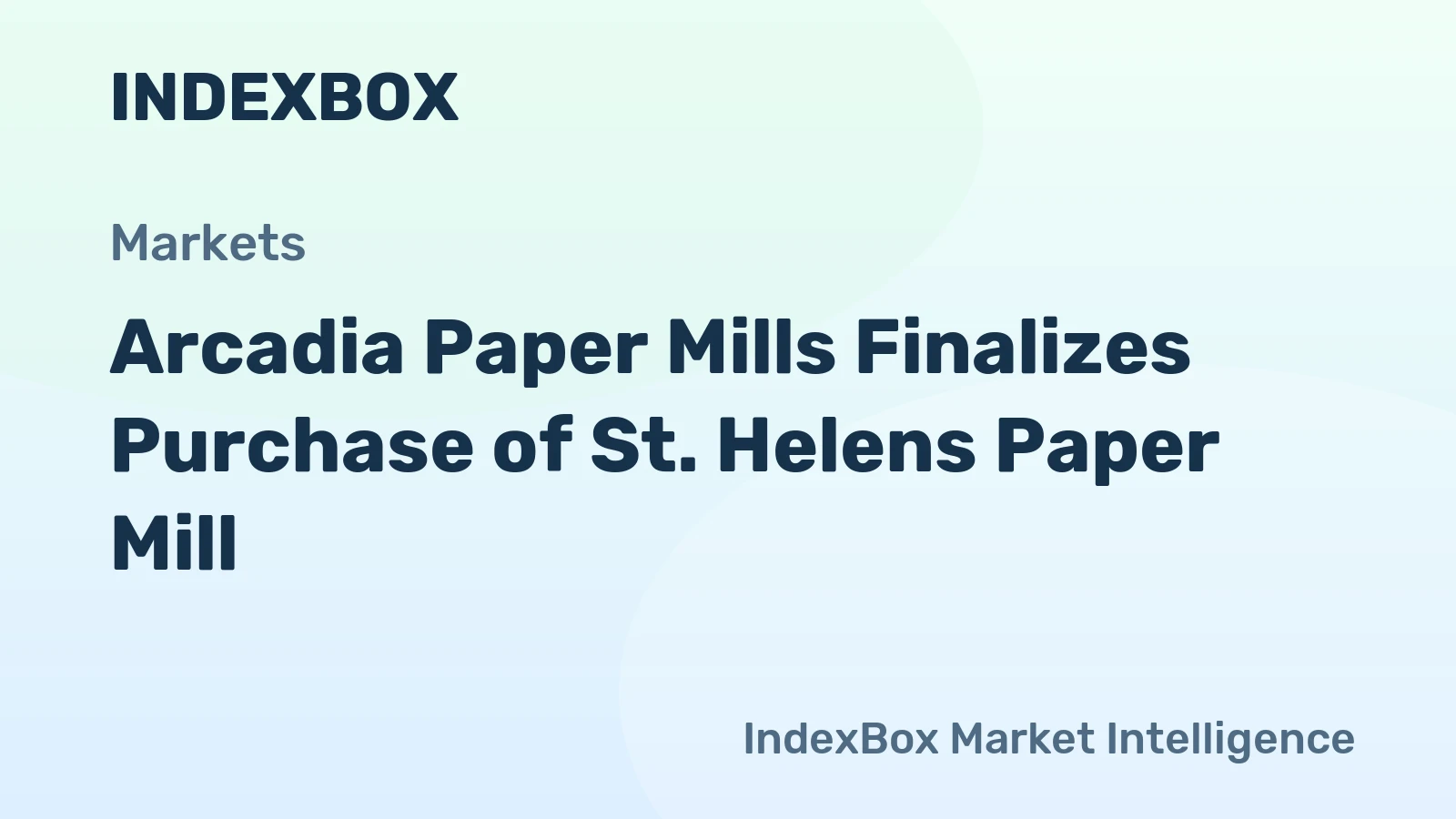 Arcadia Paper Mills Finalizes Purchase of St. Helens Paper Mill
