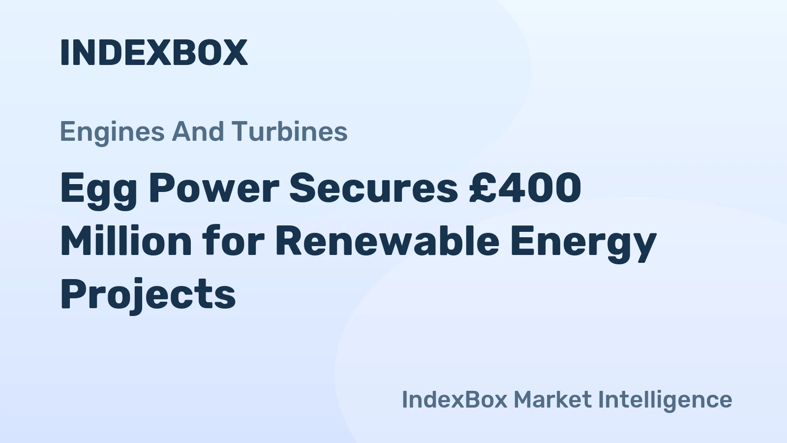 Egg Power Secures £400 Million for Renewable Energy Projects