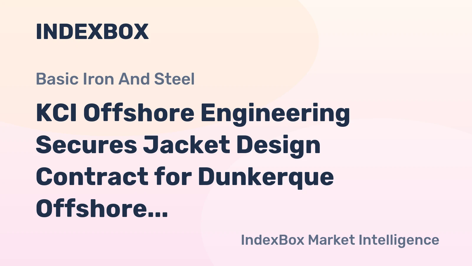 KCI Offshore Engineering Secures Jacket Design Contract for Dunkerque Offshore Substation