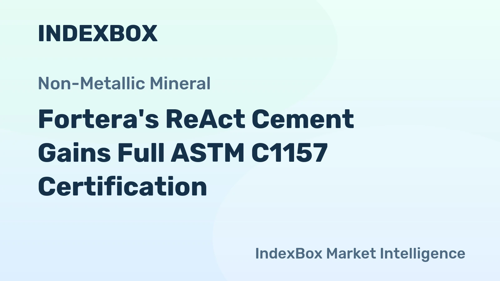 Fortera's ReAct Cement Gains Full ASTM C1157 Certification