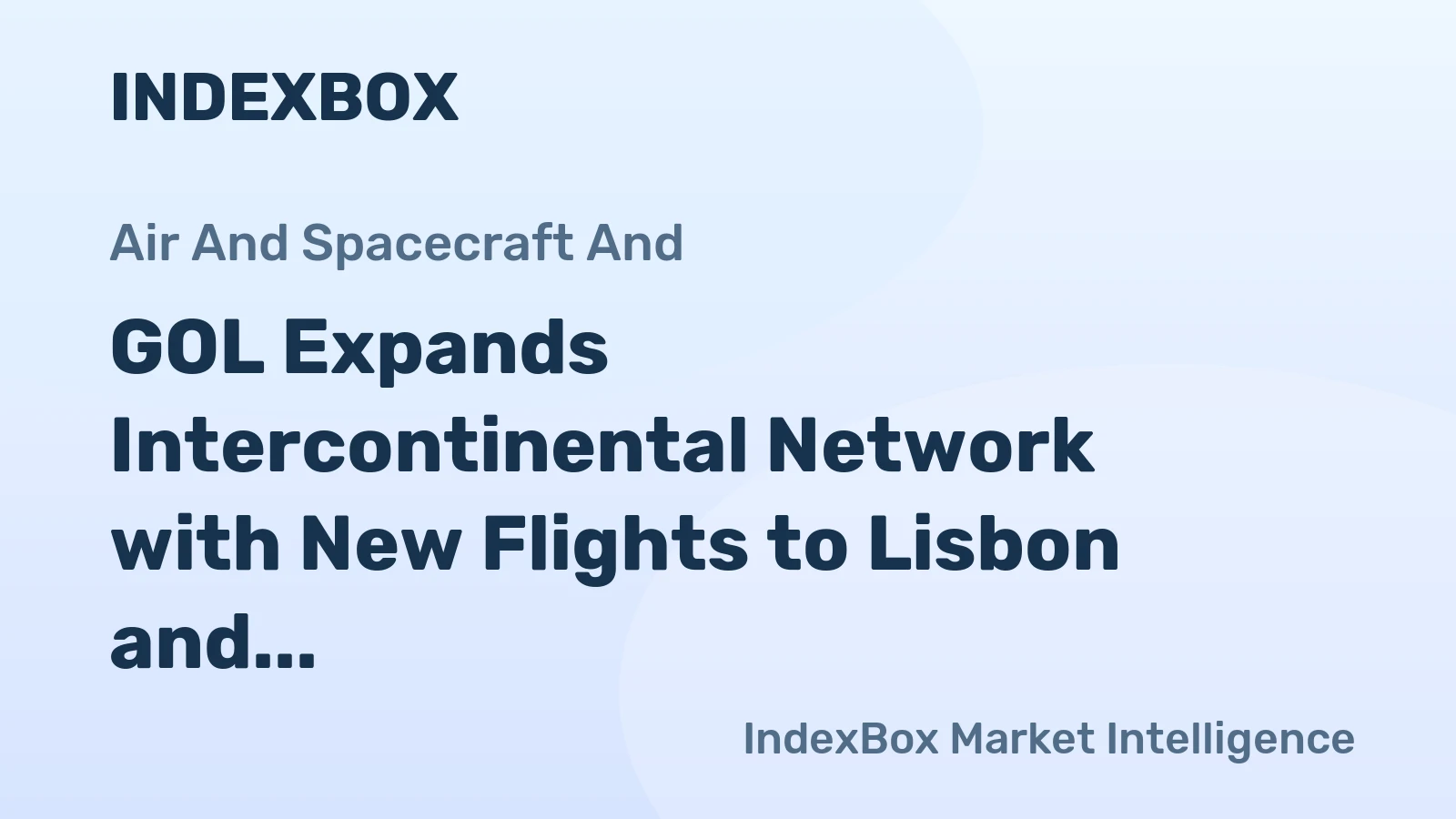 GOL Expands Intercontinental Network with New Flights to Lisbon and Paris